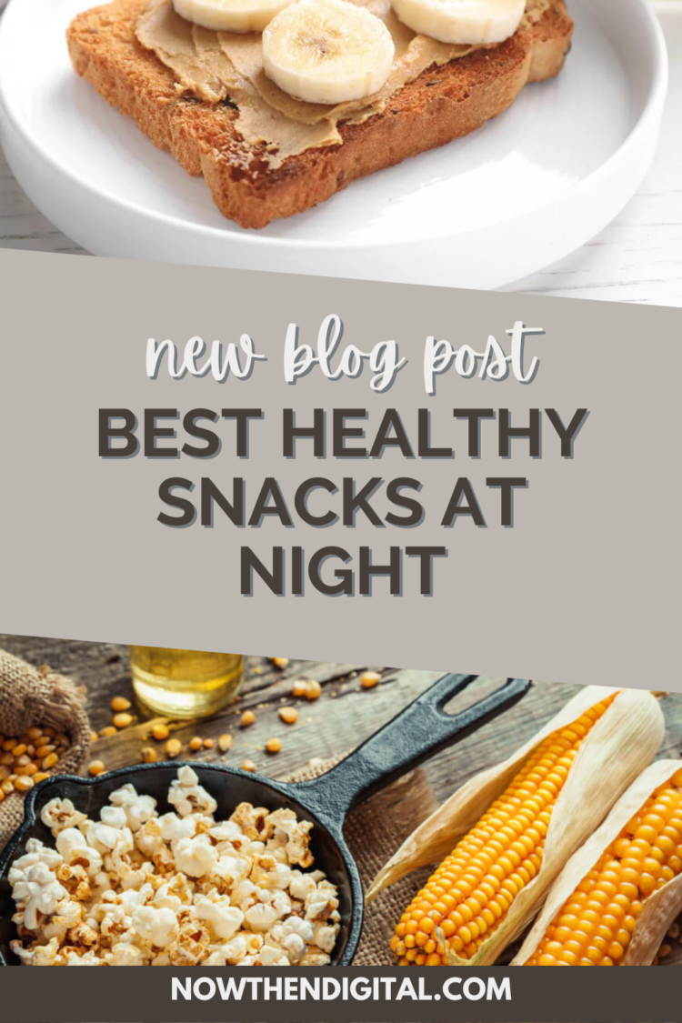 Healthy Snacks For Late Night Munching - Now Then Digital