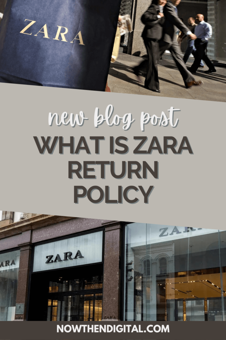 The Zara Return Policy Explained - Now Then Digital