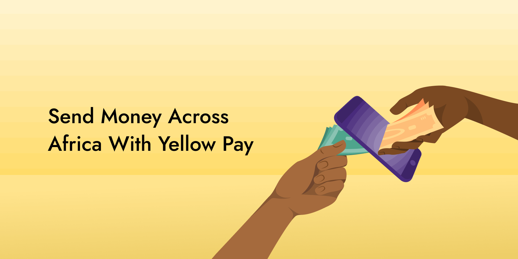 With Yellow Pay, You Can Now Pay Anywhere in Africa - Now Then Digital