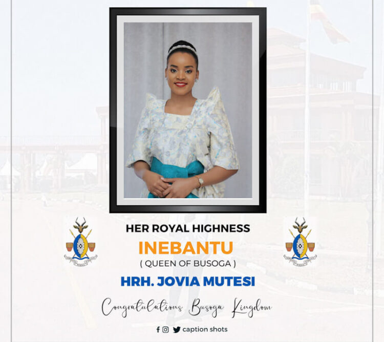 Jovia Mutesi Biography: The Inhebantu (Queen) of Busoga - Now Then Digital